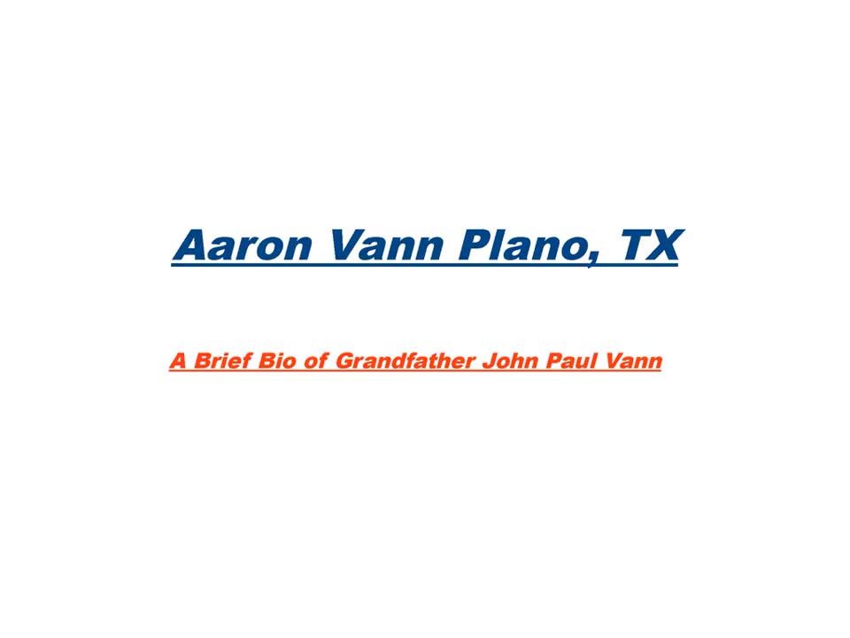 Aaron Vann of Plano, TX: A Brief Bio of Grandfather John Paul Vann - Coub