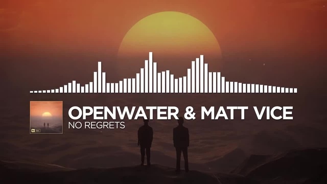 Openwater & Matt Vice - No Regrets - Coub