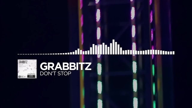 Grabbitz - Don't Stop - Coub