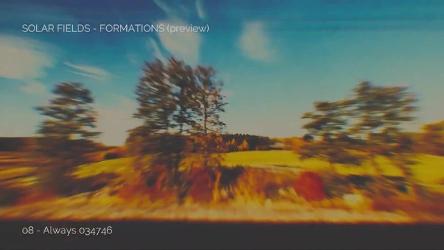SOLAR FIELDS - FORMATIONS (preview) 08 - Always 034746 - Coub