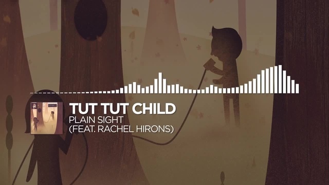 Tut Tut Child - Plain Sight (feat. Rachel Hirons) - Coub