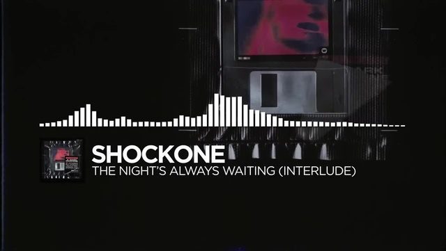ShockOne - The Night’s Always Waiting (Interlude) - Coub