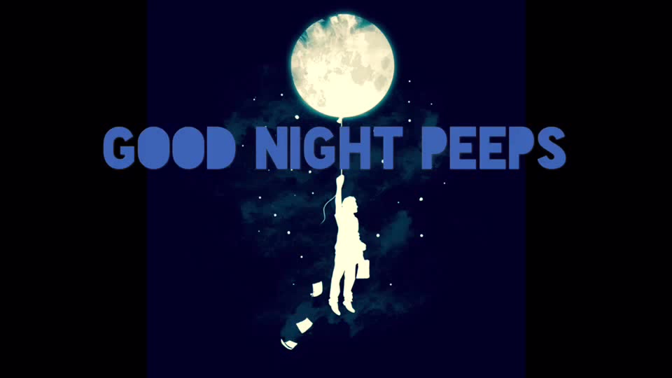good night peeps - Coub