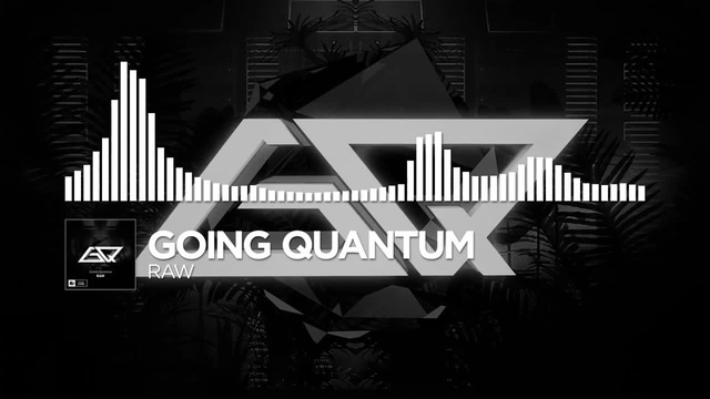 Going Quantum - Raw - Coub