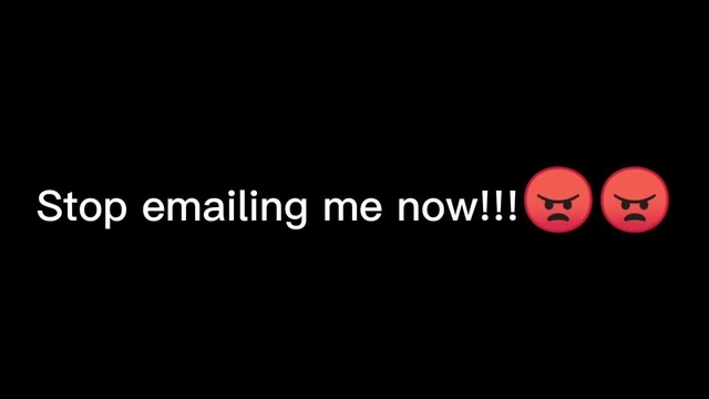 Stop emailing me now!!😠😠 - Coub