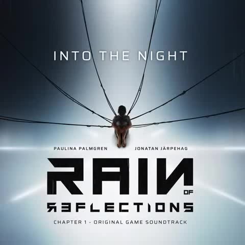 Jonatan Järpehag, Paulina Palmgren - Into the Night - From Rain of Reflections Chapter 1 - Coub