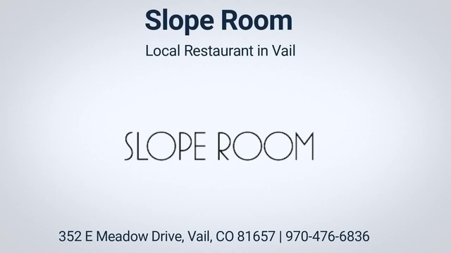 Slope Room - Local Restaurant in Vail, CO - Coub