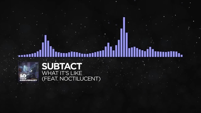 Subtact - What It's Like (feat. Noctilucent) (2016) - Coub