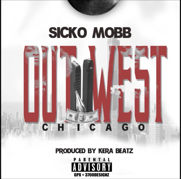 SICKO MOBB - OUT WEST CHICAGO (Produced by Kera Beatz) - Coub