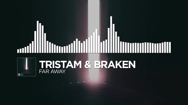 Tristam & Braken - Far Away - Coub