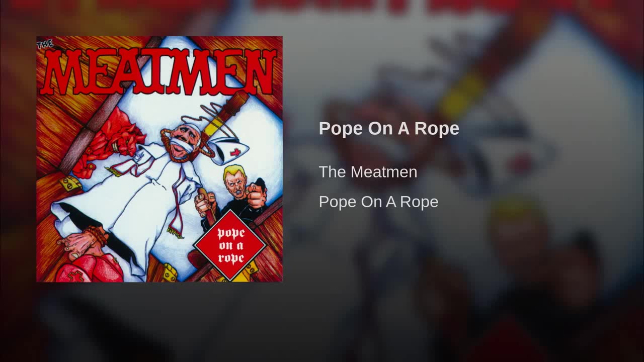 Pope On A Rope By The Meatmen - Coub