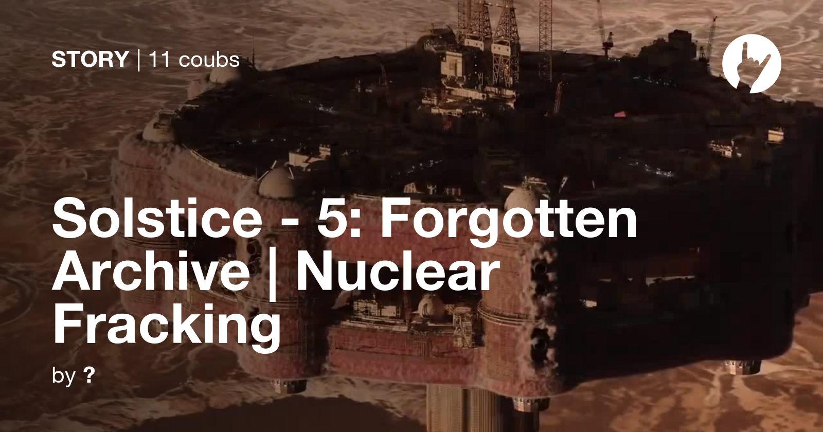 Solstice - 5: Forgotten Archive | Nuclear Fracking - Coub