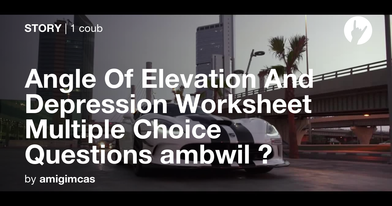 Angle Of Elevation And Depression Worksheet Multiple Choice Questions ...