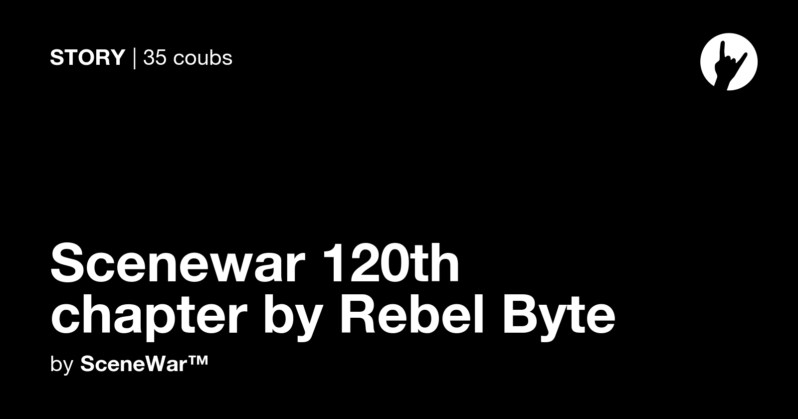 Scenewar 120th chapter by Rebel Byte - Coub