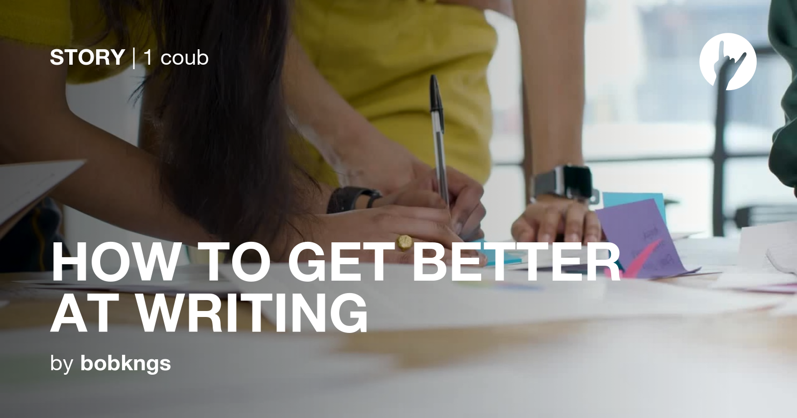 HOW TO GET BETTER AT WRITING - Coub