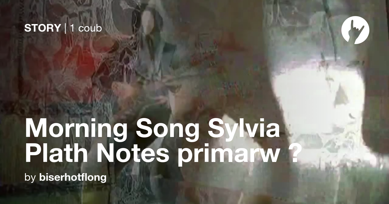 Morning Song Sylvia Plath Notes primarw ⓵ - Coub