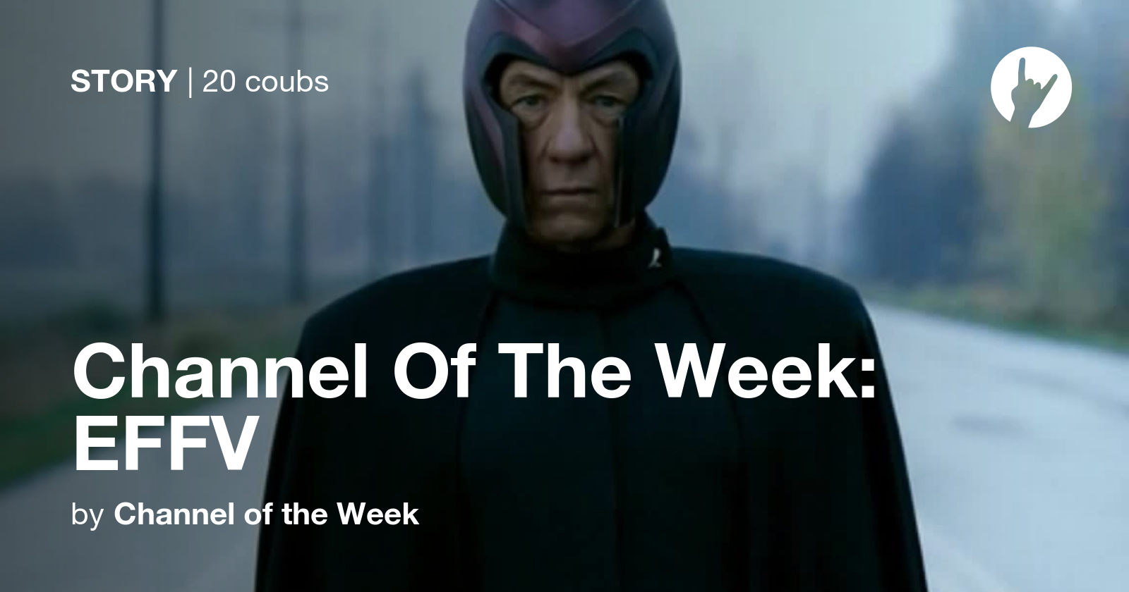 Channel Of The Week: EFFV - Coub