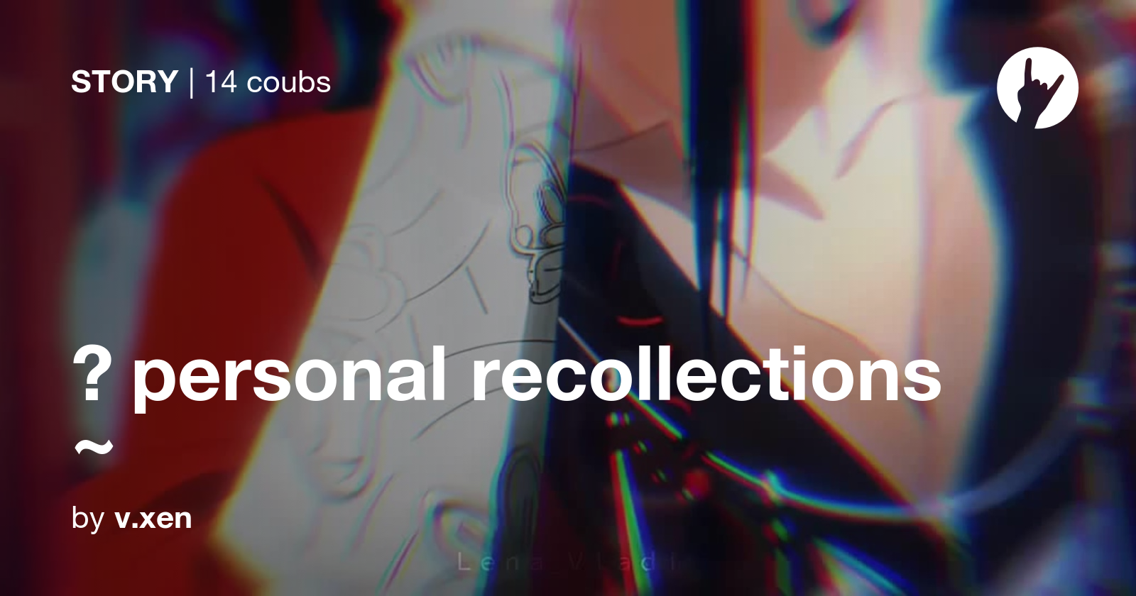 🎂 personal recollections ~ - Coub