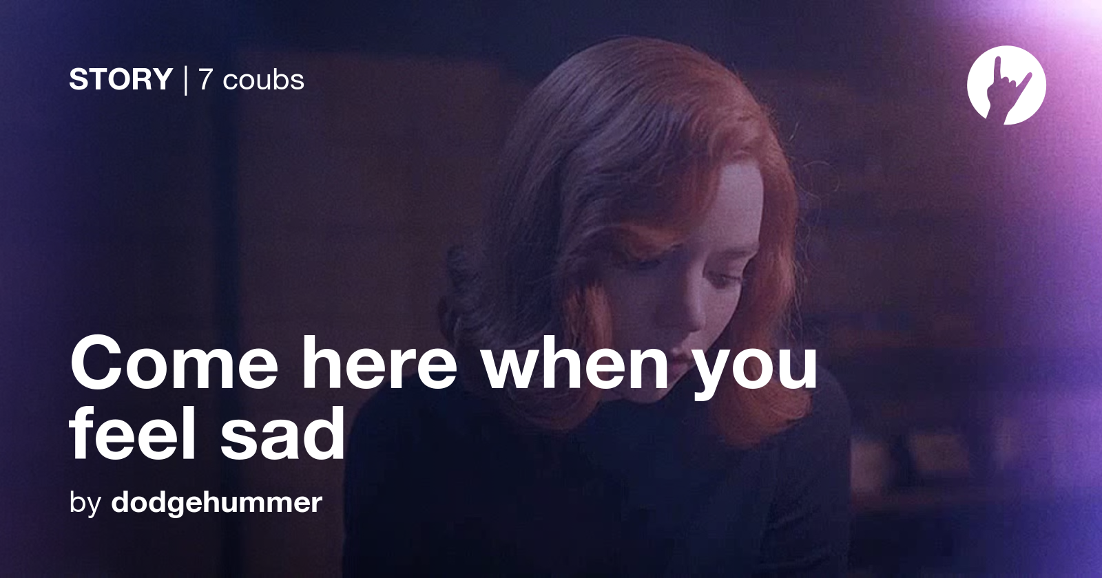 Come here when you feel sad - Coub