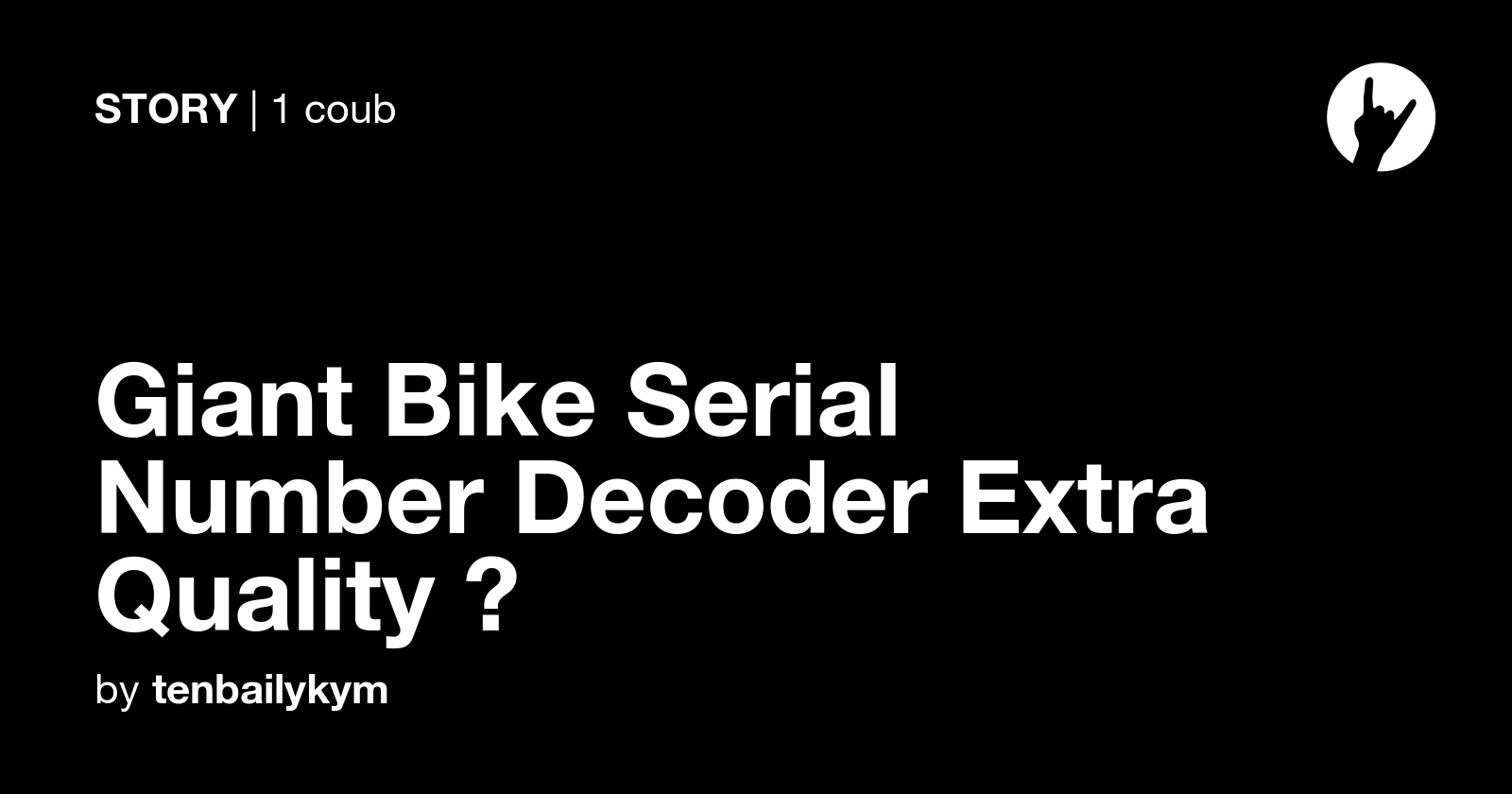 Giant Bike Serial Number Decoder Extra Quality 💀 - Coub